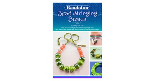 Bead Stringing Basics Booklet - Margot Potter | Books | Over the Rainbow